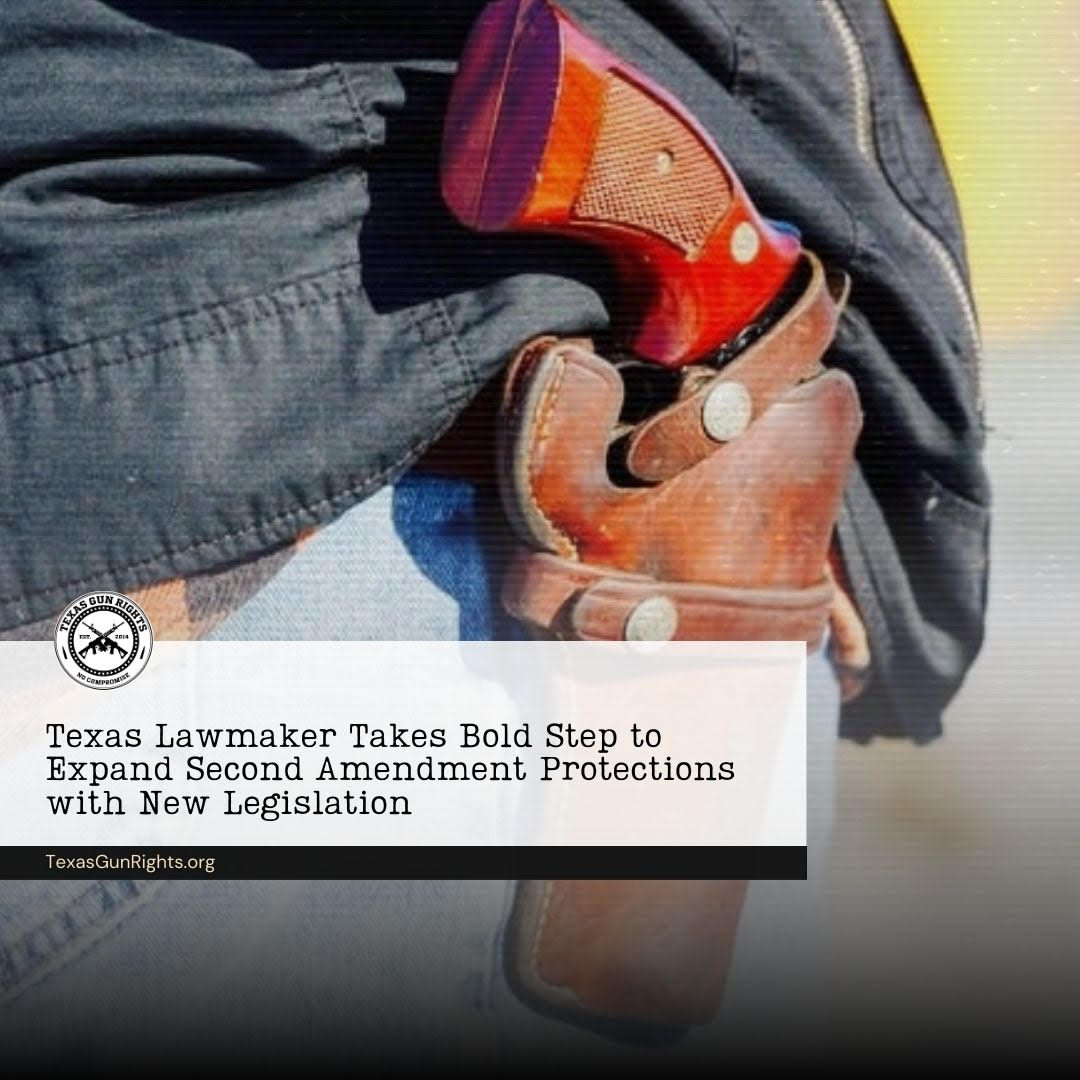 Texas Lawmaker Takes Bold Step to Expand Second Amendment Protections ...