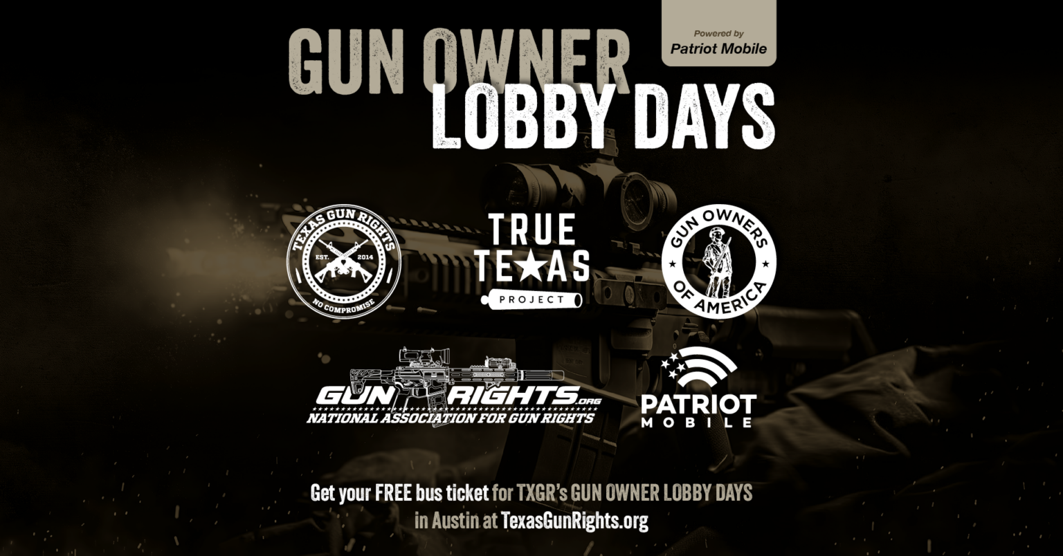 Join Us May 6th for the FINAL Gun Owner Lobby Day of 2025! – Texas Gun ...