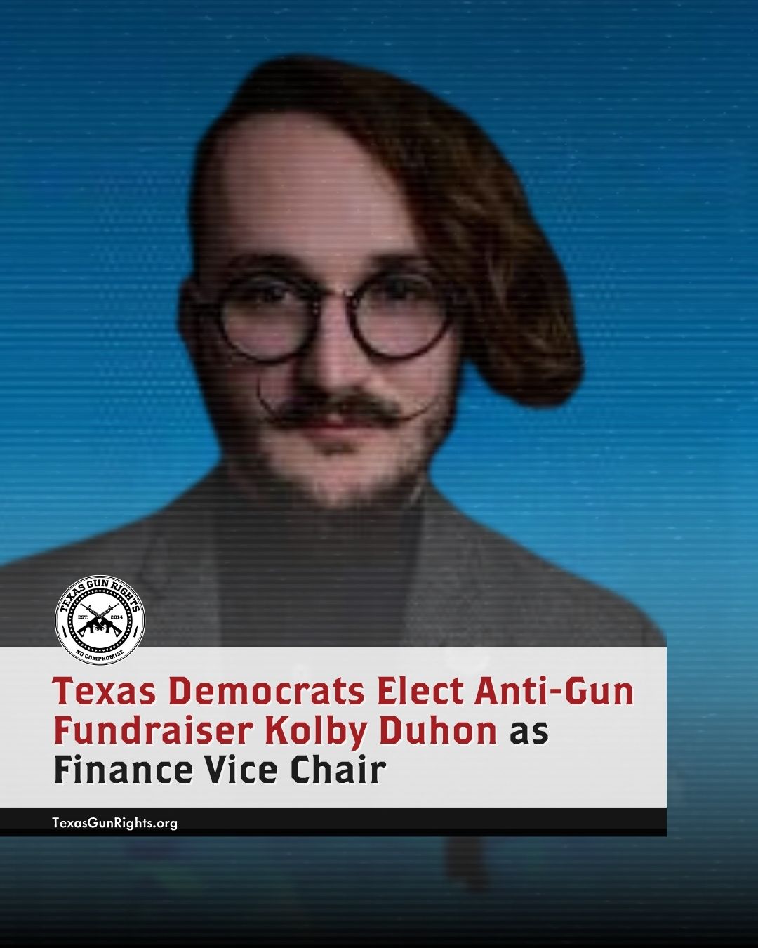 Texas Democrats Elect Anti-Gun Fundraiser Kolby Duhon as Finance Vice ...