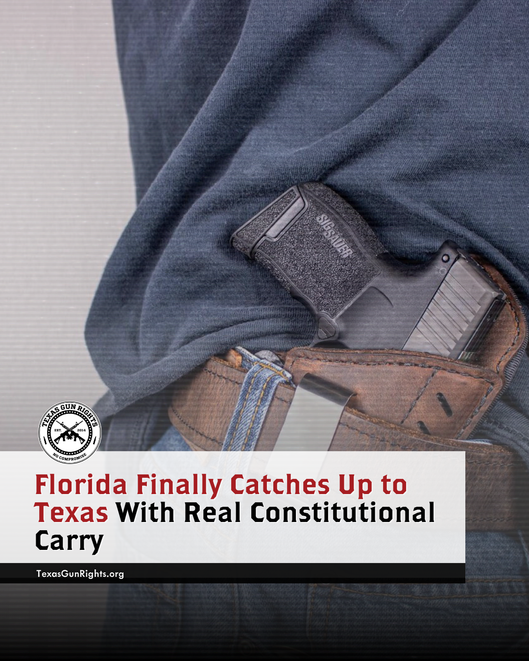 Florida Finally Catches Up to Texas With Real Constitutional Carry ...